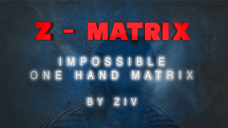 Z MATRIX ( Impossible One Handed Matrix ) – A Review – Magic Roadshow